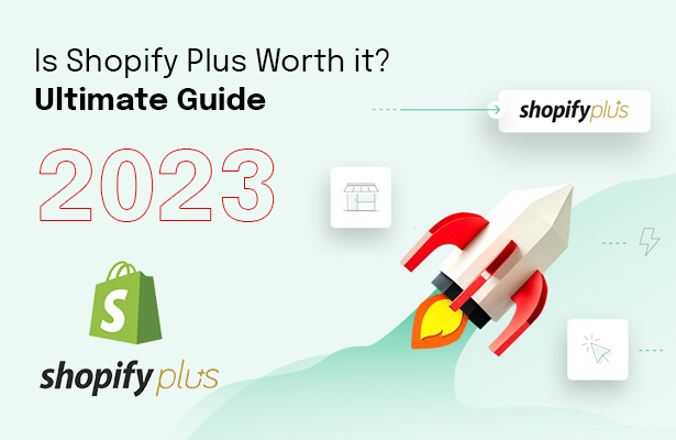 Is Shopify Plus Worth it? Ultimate Guide 2023 – Webinopoly