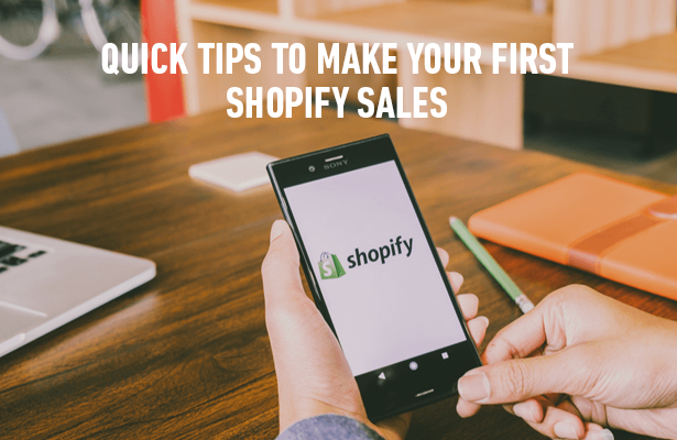 Quick Tips to Make Your First Shopify Sales – Webinopoly Quick Tips to Make Your First Shopify Sales – Webinopoly
