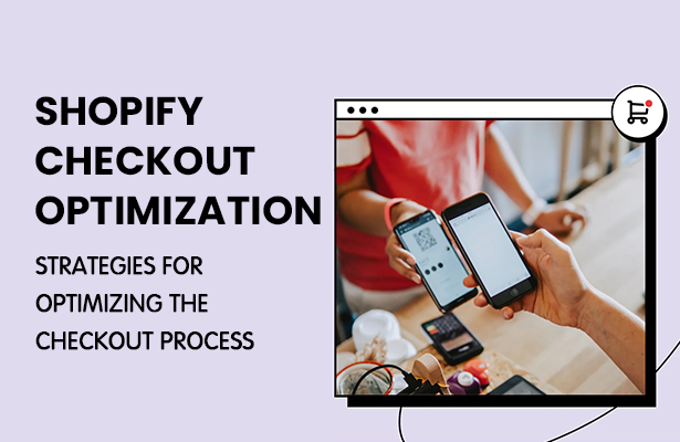 SHOPIFY CHECKOUT OPTIMIZATION: STRATEGIES FOR OPTIMIZING THE CHECKOUT – Webinopoly