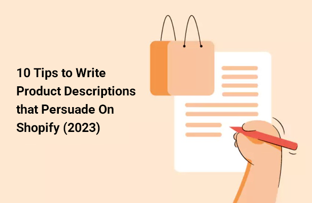 10 Tips to Write Product Descriptions that Persuade On Shopify (2023 ...