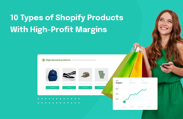 10 Types of Shopify Products With High-Profit Margins – Webinopoly