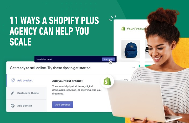 11 Ways a Shopify Plus Agency Can Help You Scale – Webinopoly