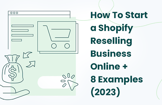 How To Start a Shopify Reselling Business Online + 8 Examples (2023 ...