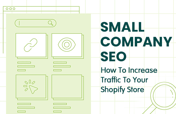Small Company SEO: How To Increase Traffic To Your Shopify Store ...