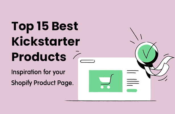 Top 15 Best Kickstarter Products: Inspiration for your Shopify Product ...